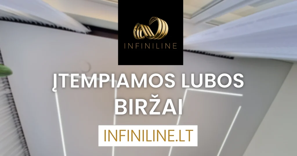 Įtempiamos lubos Biržai | INFINILINE®.LT